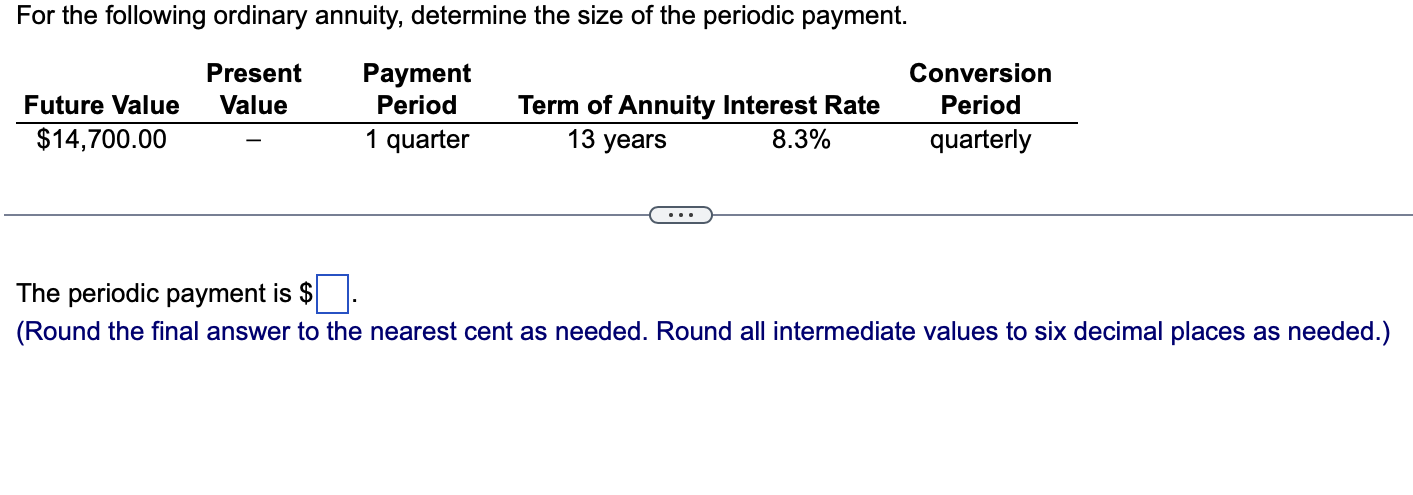Solved The periodic payment is $. (Round the final answer to | Chegg.com