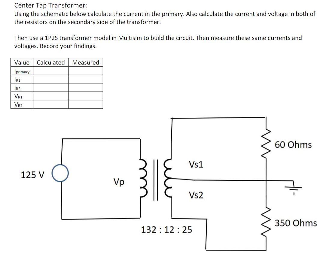 Solved Center Tap Transformer: Using the schematic below | Chegg.com