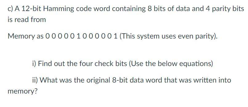 Solved C A 12 Bit Hamming Code Word Containing 8 Bits Of