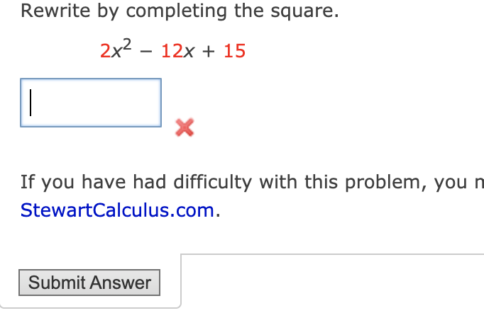Solved Rewrite by completing the square. 2x2 – 12x + 15 x If | Chegg.com