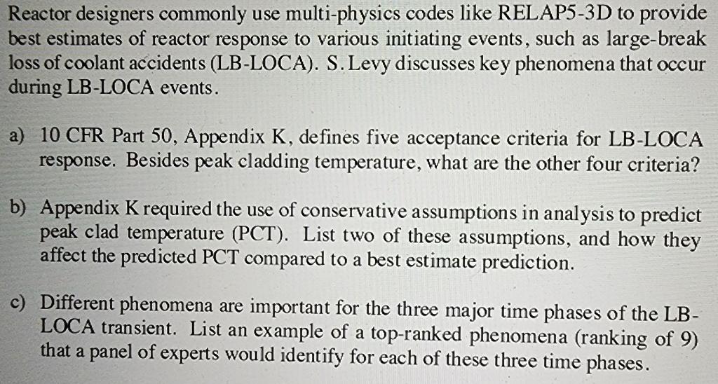 Solved Reactor designers commonly use multi-physics codes | Chegg.com
