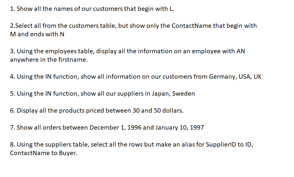 Solved 1. Show all the names of our customers that begin | Chegg.com