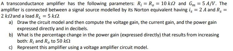 Solved A transconductance amplifier has the following | Chegg.com