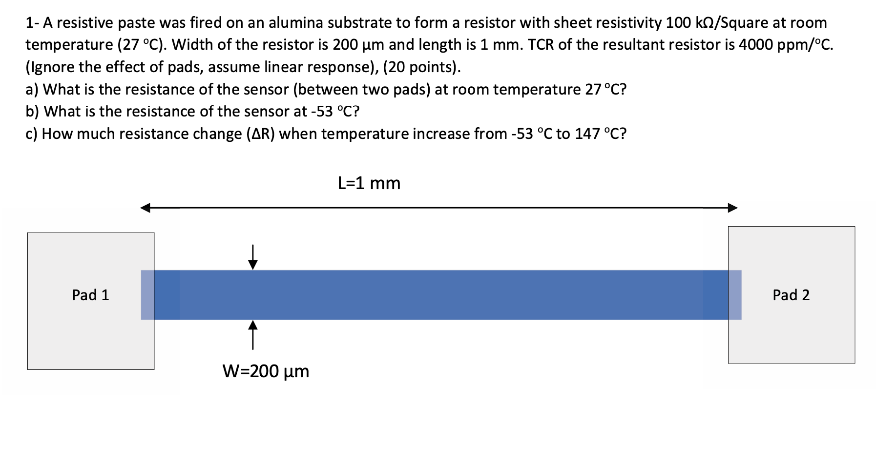 Solved 1- A resistive paste was fired on an alumina | Chegg.com