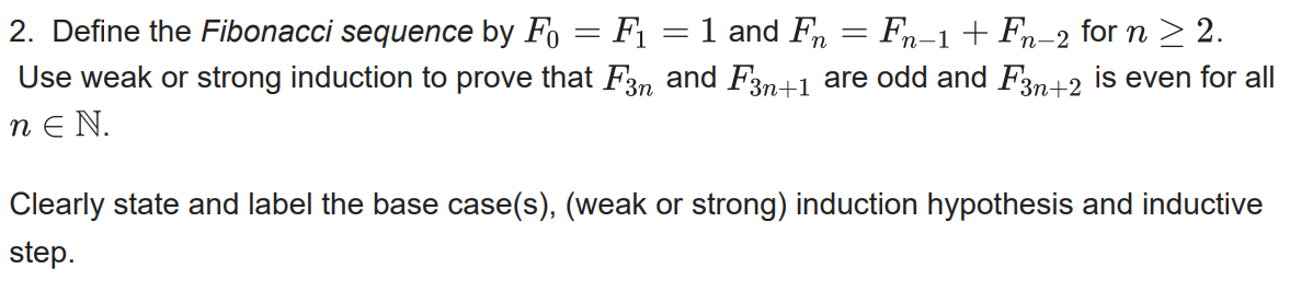 Solved 2. Define the Fibonacci sequence by F0=F1=1 and | Chegg.com
