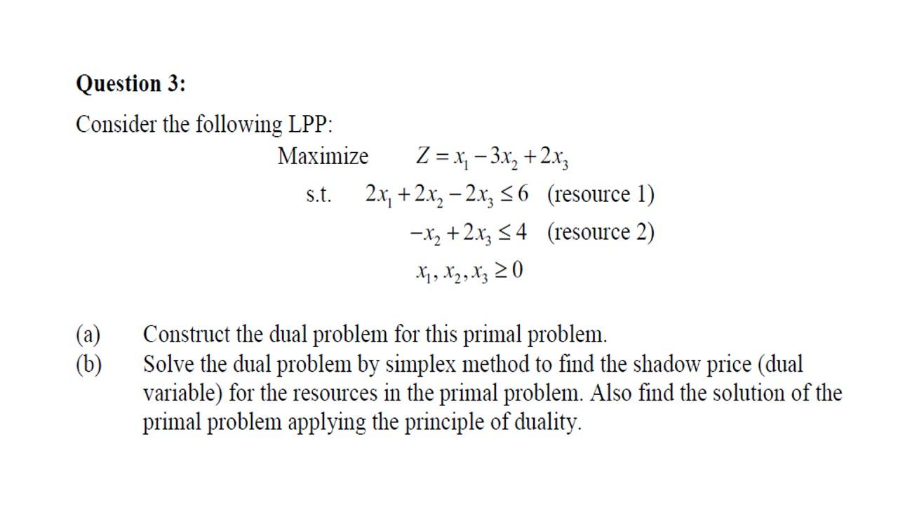 Solved Question 3: Consider the following LPP: Maximize Z = | Chegg.com