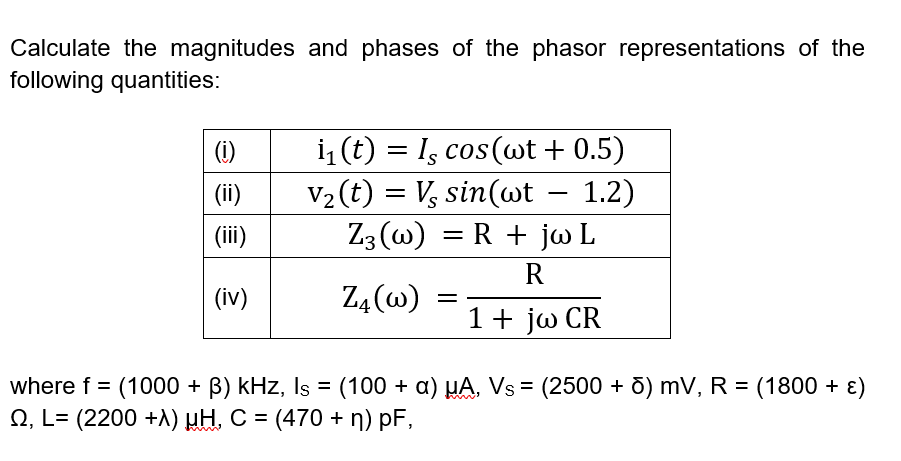 Solved Calculate the magnitudes and phases of the phasor | Chegg.com