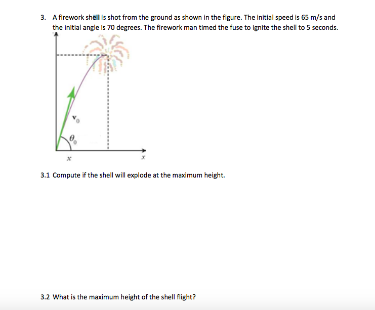 Solved 3. A firework shell is shot from the ground as shown | Chegg.com
