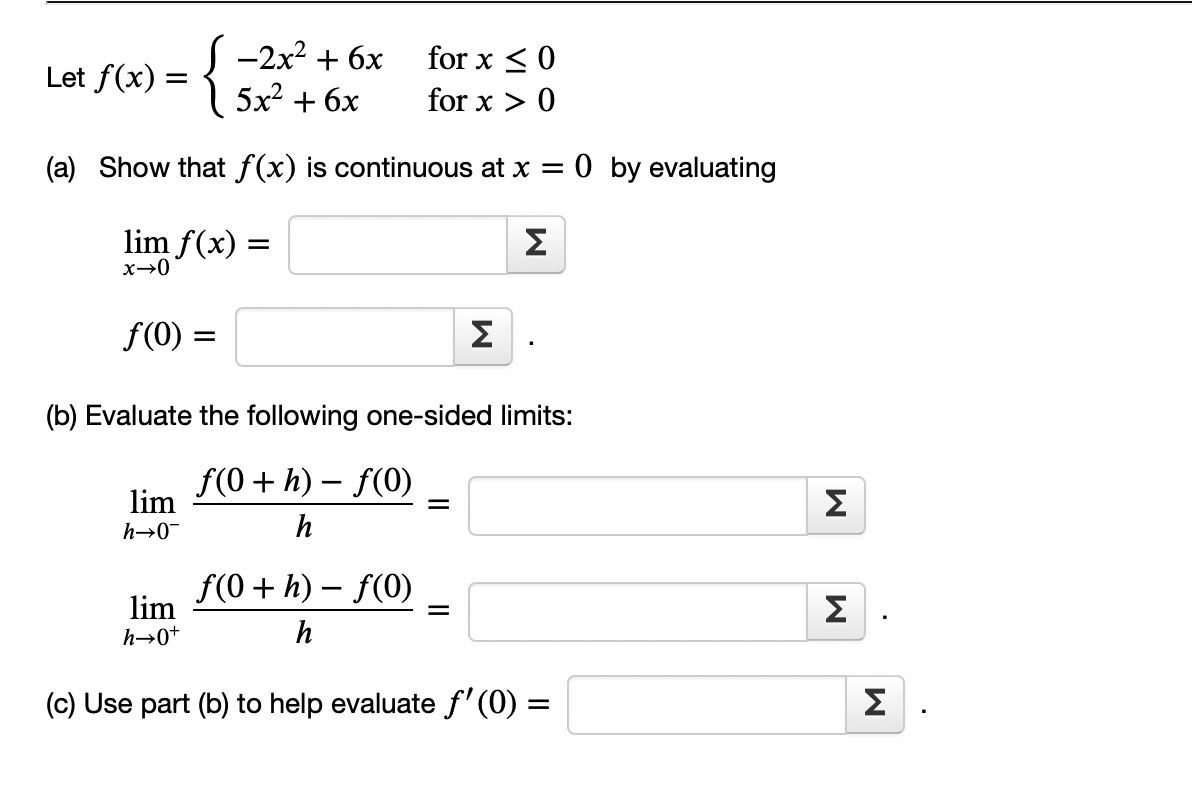 Solved _et f(x)={−2x2+6x5x2+6x for x≤0 for x>0 a) Show that | Chegg.com