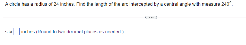 Solved A circle has a radius of 24 inches. Find the length | Chegg.com