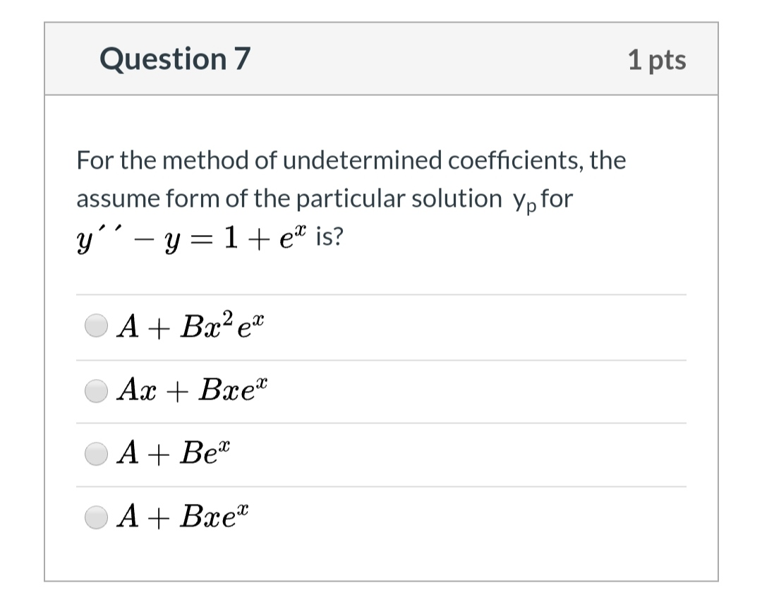 Solved Question 7 1 pts For the method of undetermined | Chegg.com
