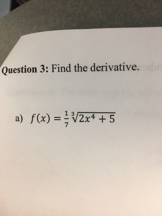 Solved Question 3: Find the derivative. 1 3 | Chegg.com