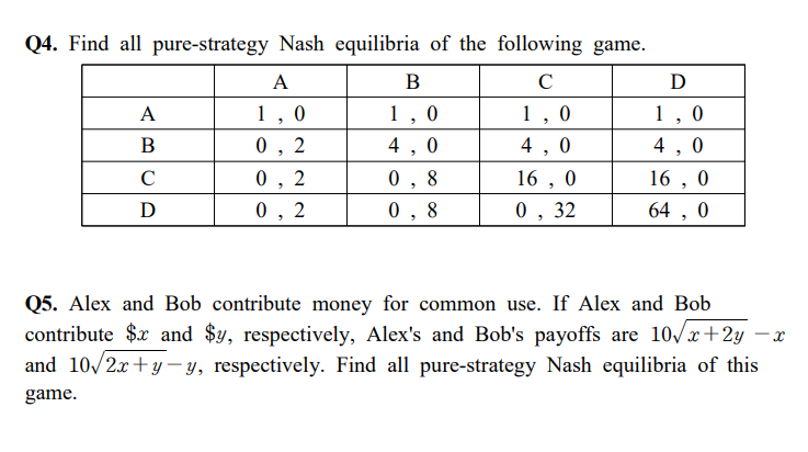 Solved Q4. Find all pure-strategy Nash equilibria of the | Chegg.com