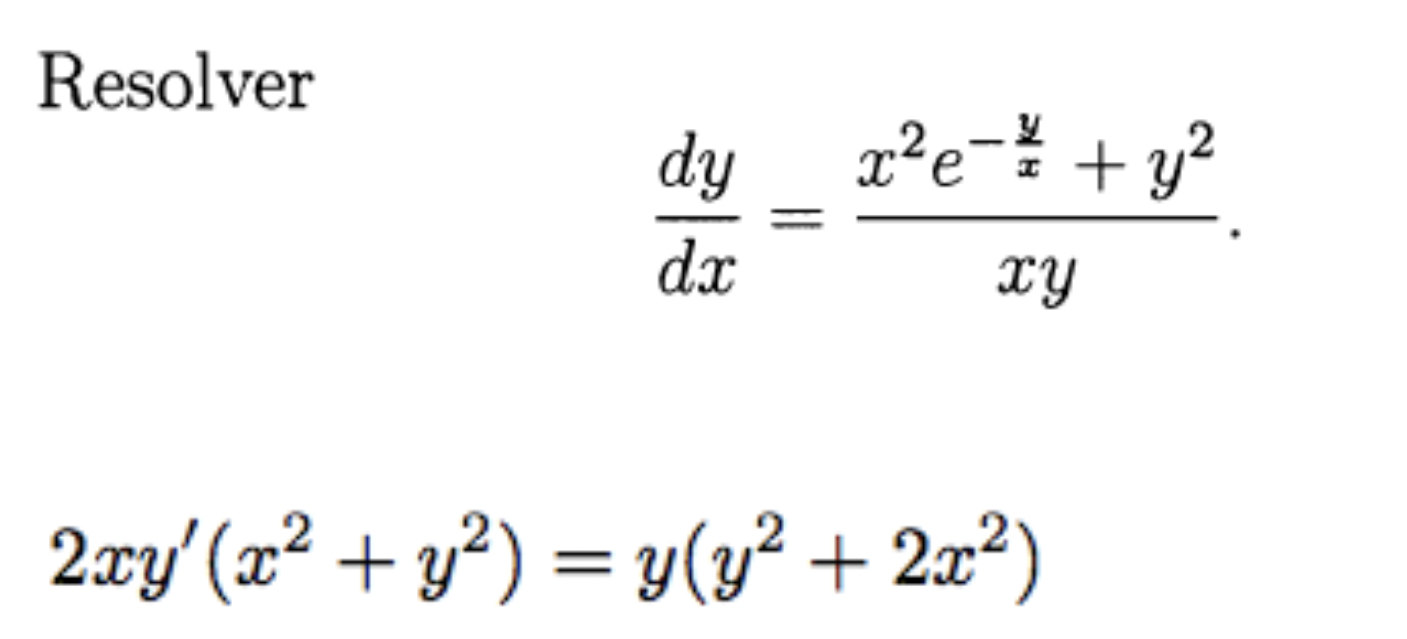 Solved Resolver dxdy=xyx2e−xy+y2 2xy′(x2+y2)=y(y2+2x2) | Chegg.com