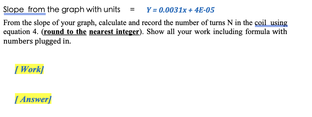 Slope from the graph with units =Y=0.0031x+4E−05 From | Chegg.com