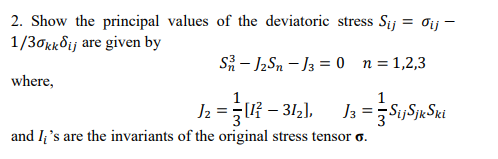Solved 2. Show the principal values of the deviatoric stress | Chegg.com