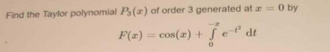 Solved O by Find the Taylor polynomial P3(x) of order 3 | Chegg.com