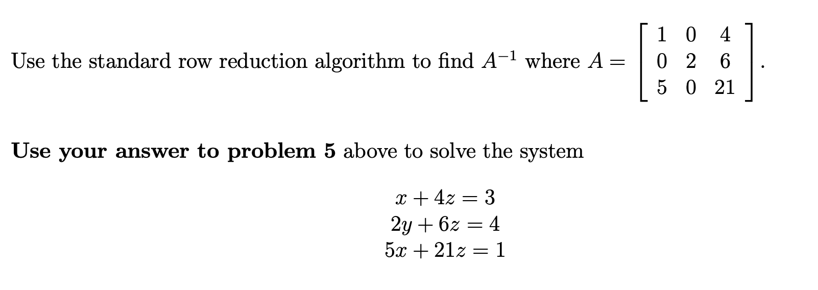 Solved Use the standard row reduction algorithm to find A-1 | Chegg.com