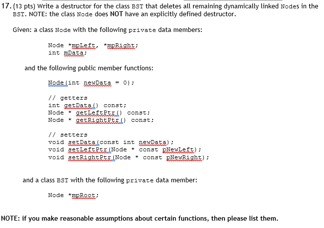 Solved 17. (13 pts) Write a destructor for the class BST | Chegg.com