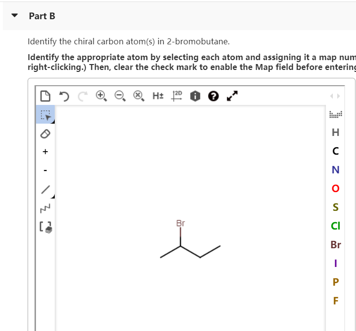 Solved Part B Identify the chiral carbon atom(s) in | Chegg.com
