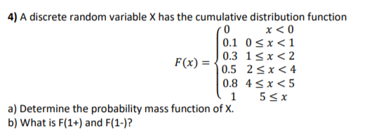 Solved 4) A discrete random variable X has the cumulative | Chegg.com