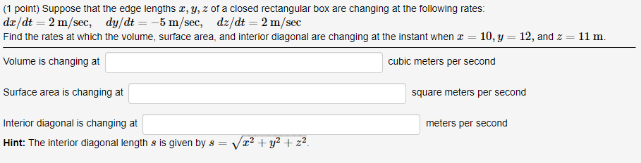 Solved 1 point) Suppose that the edge lengths z, y, z of a | Chegg.com