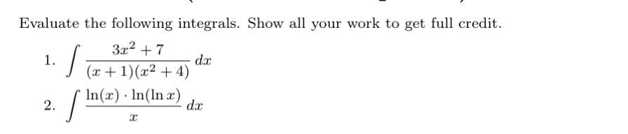 Solved Evaluate the following integrals. Show all your work | Chegg.com
