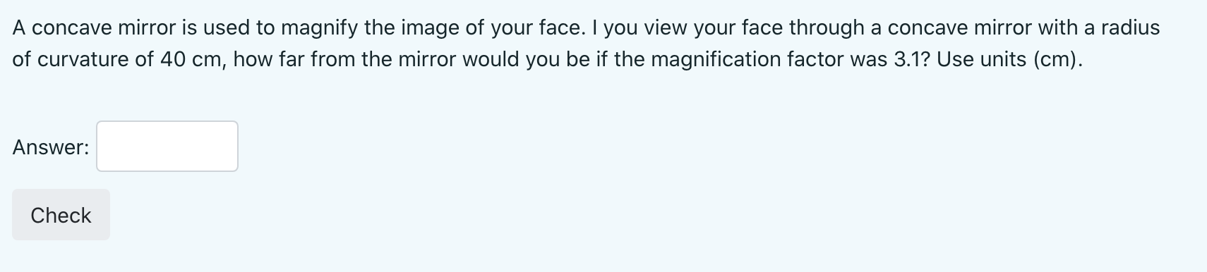 Solved A concave mirror is used to magnify the image of your | Chegg.com