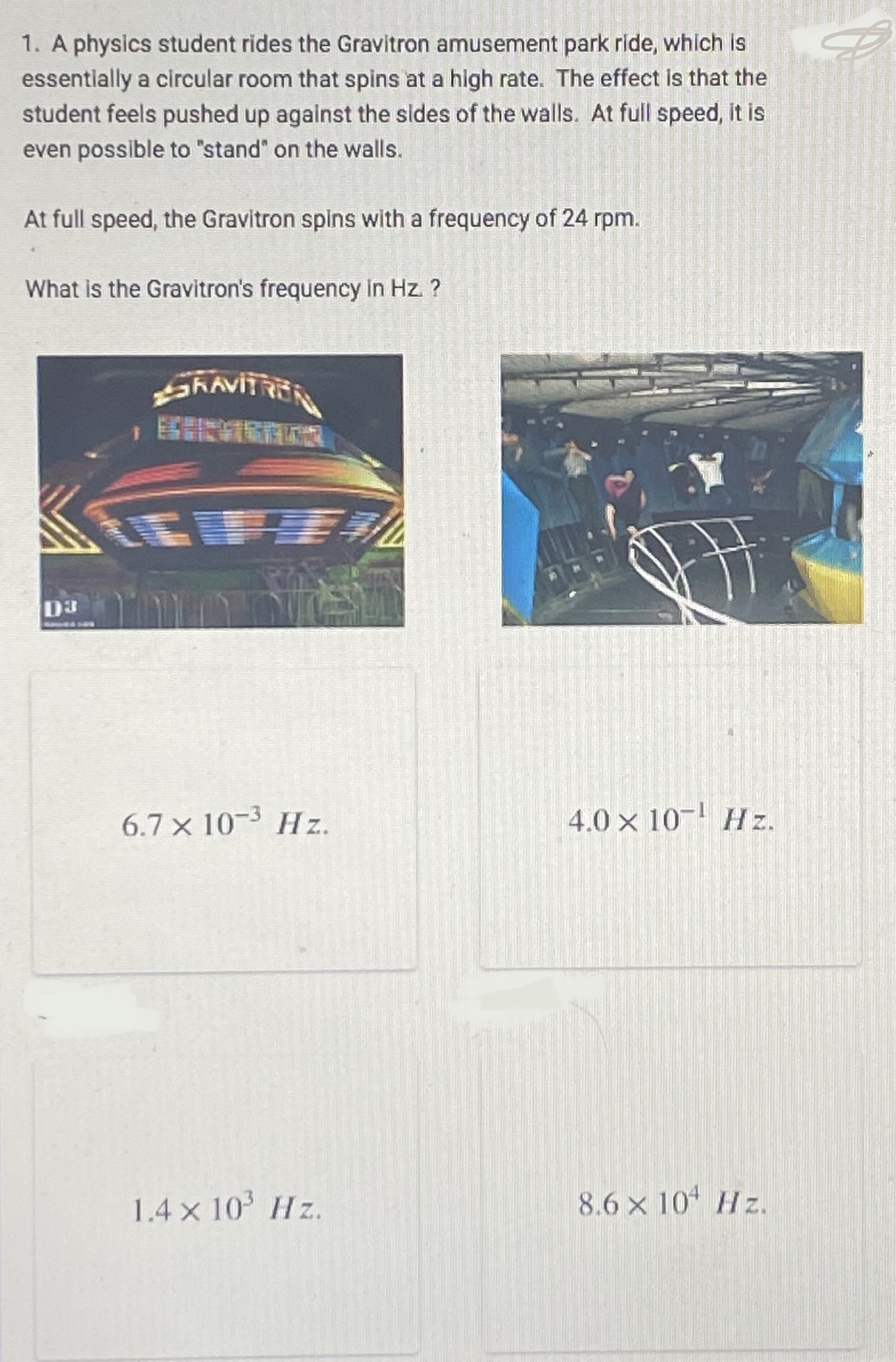 Solved A physics student rides the Gravitron amusement park | Chegg.com