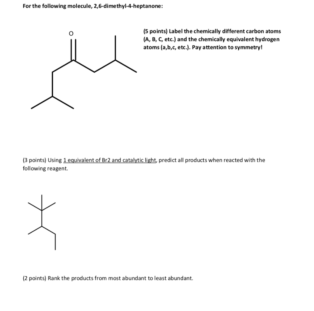 Solved For the following molecule, 2,6-dimethyl-4-heptanone: | Chegg.com