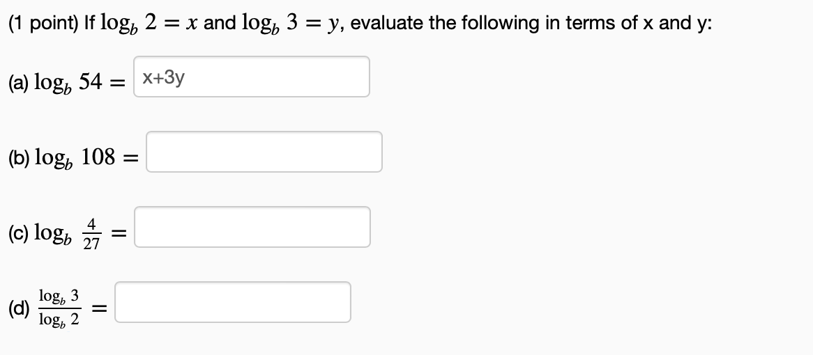 Solved (1 point) If logb 2 = x and logo 3 = y, evaluate the | Chegg.com
