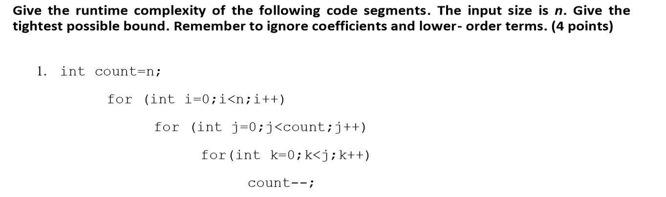 Solved Give the runtime complexity of the following code | Chegg.com