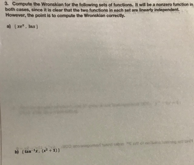 Solved 3. Compute the Wronskian for the following sets of | Chegg.com