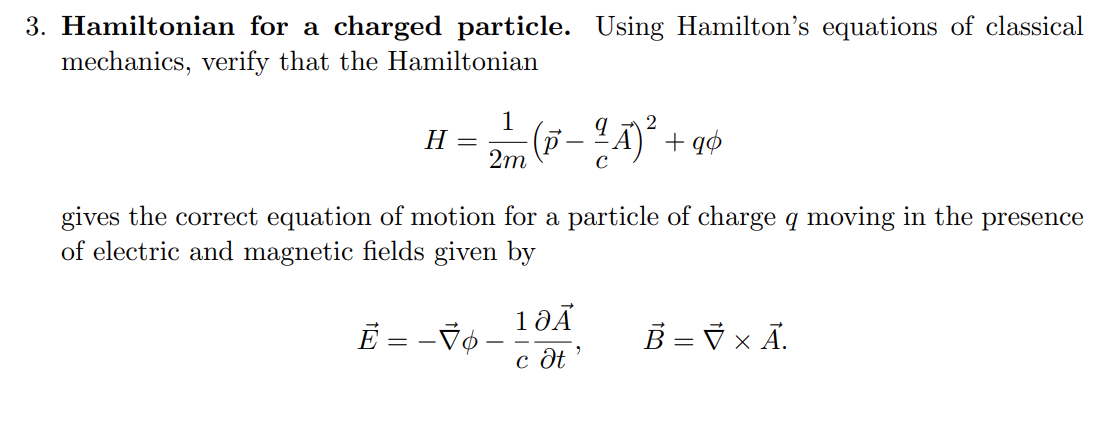 Solved 3. Hamiltonian for a charged particle. Using | Chegg.com