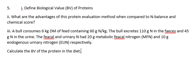 Solved 5. 1. Define Biological Value (BV) of Proteins ii. | Chegg.com