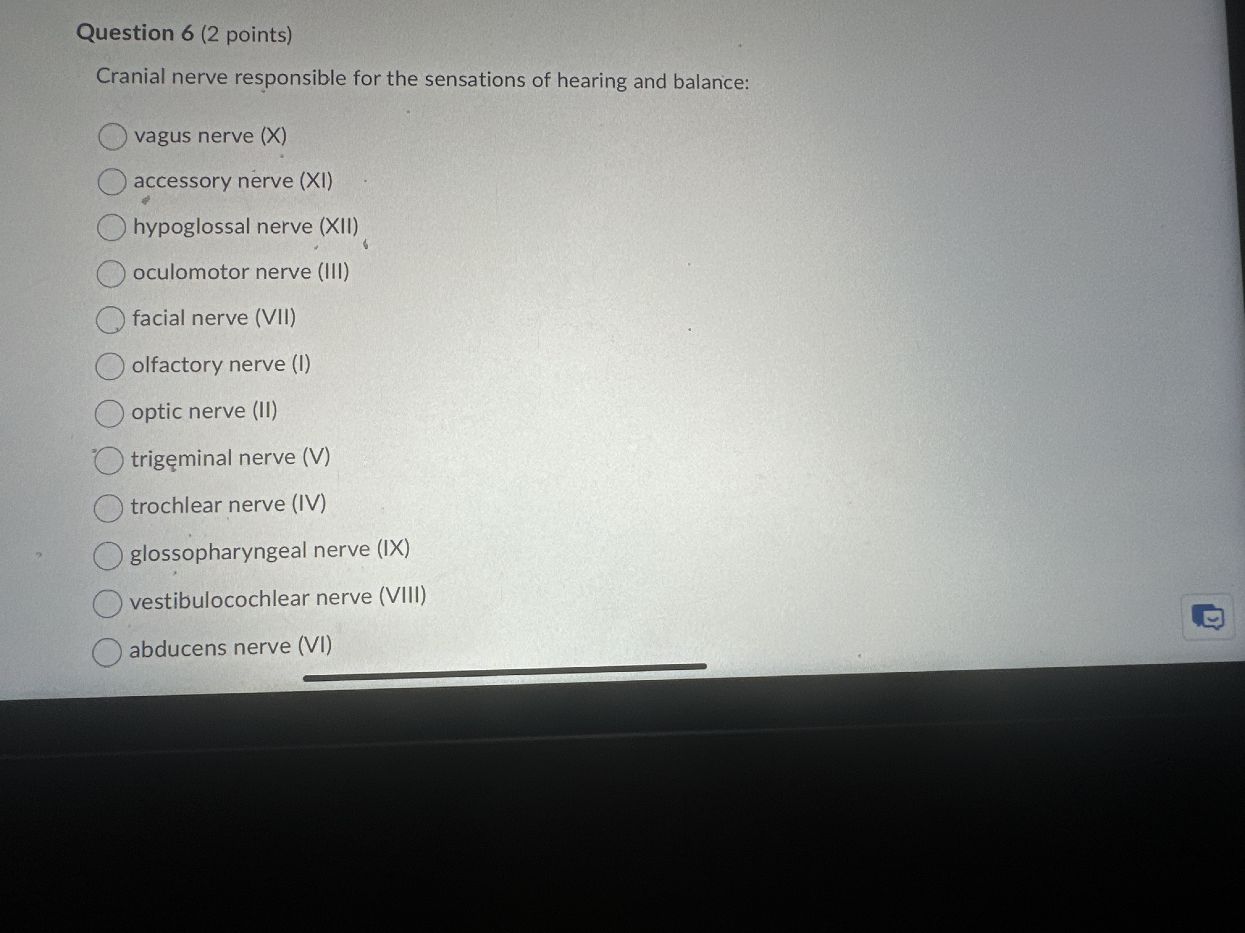 Solved Question 6 (2 ﻿points)Cranial nerve responsible for | Chegg.com