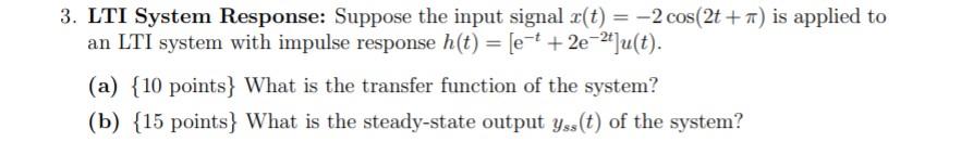 Solved 3. LTI System Response: Suppose the input signal z(t) | Chegg.com