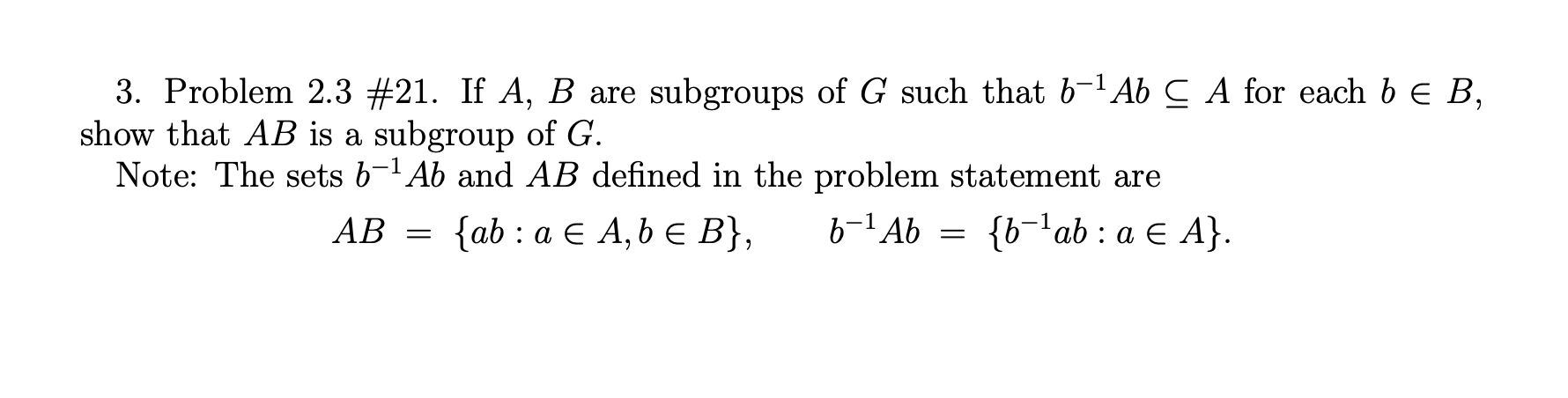 Solved 3. Problem 2.3#21. If A,B are subgroups of G such | Chegg.com