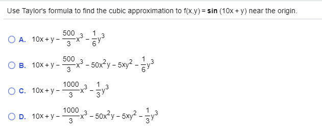 Solved Use Taylor's formula to find the cubic approximation | Chegg.com