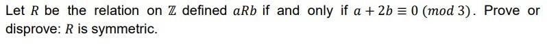 Solved Let R be the relation on Z defined aRb if and only if | Chegg.com