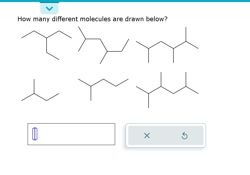Solved How many different molecules are drawn below? | Chegg.com