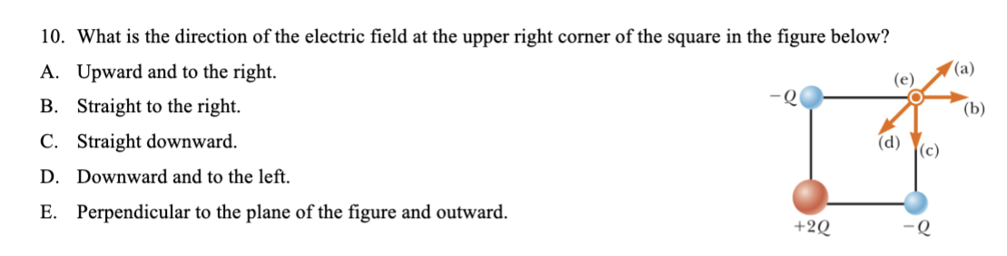 Solved 10. What is the direction of the electric field at | Chegg.com