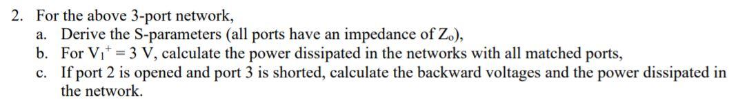 Solved 2. For the above 3-port network, a. Derive the | Chegg.com