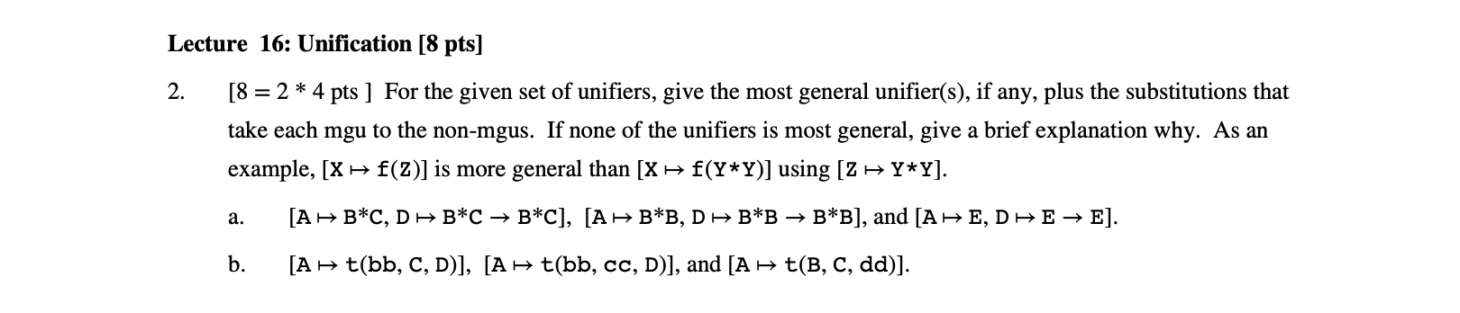 Solved Lecture 16: Unification [8 pts] 2. [8 = 2 * 4 pts ] | Chegg.com