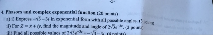 Solved -5 4. Phasors and complex exponential function (20 | Chegg.com