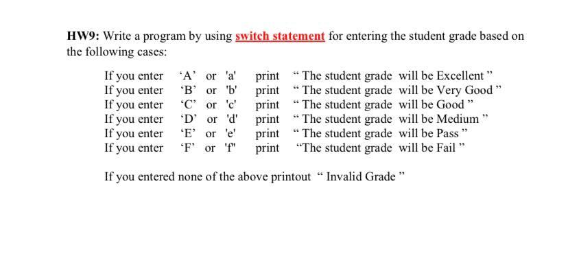 Solved HW9: Write a program by using switch statement for | Chegg.com