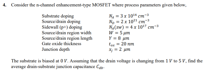 Solved 4. Consider the n-channel enhancement-type MOSFET | Chegg.com