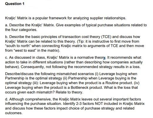 Solved Question 1 Kraljic' Matrix is a popular framework for | Chegg.com