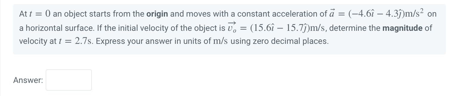 Solved At t=0 an object starts from the origin and moves | Chegg.com