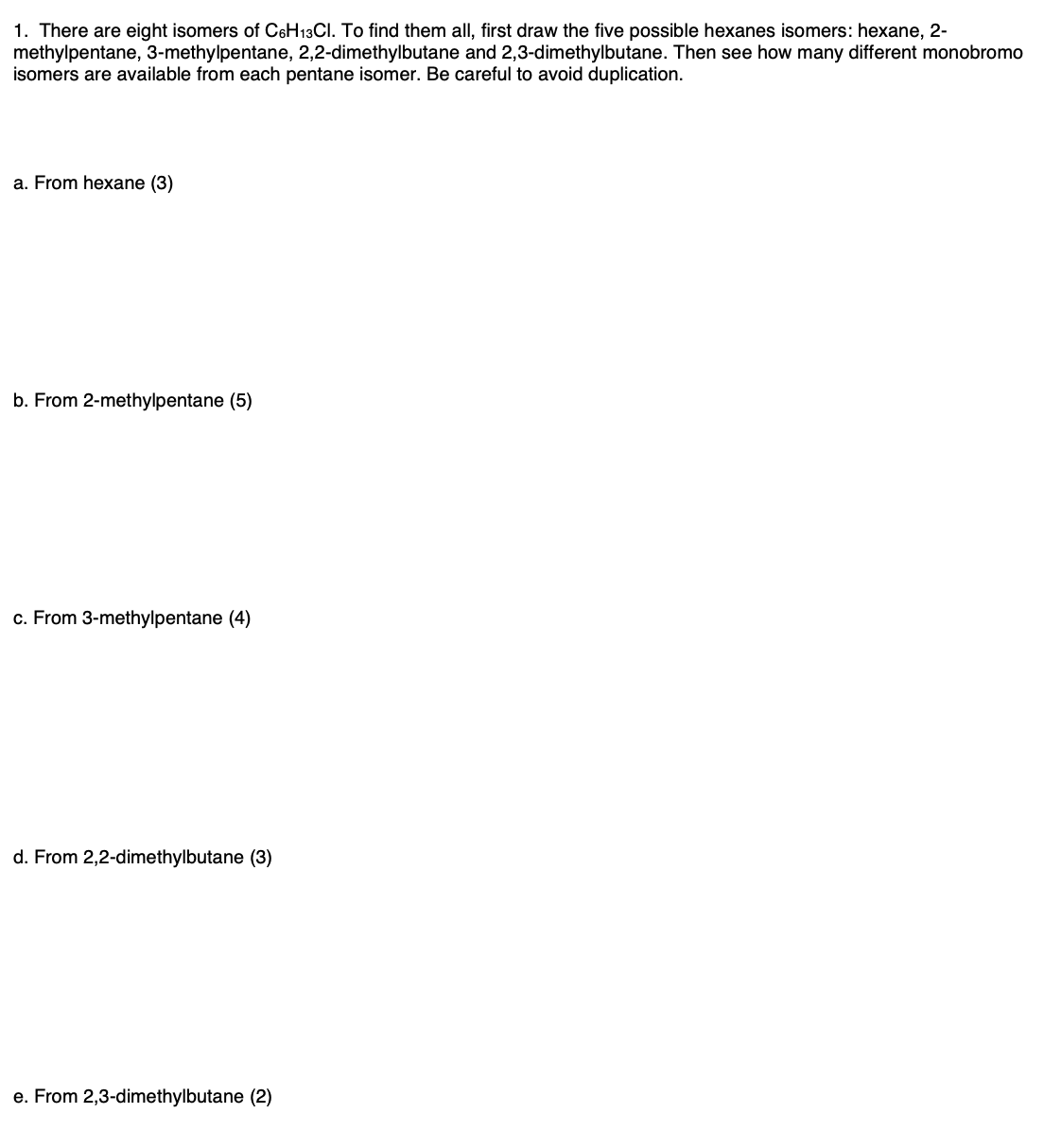 Solved There are eight isomers of C6H13Cl. ﻿To find them | Chegg.com